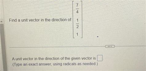 Solved Find A Unit Vector In The Direction Of A Chegg
