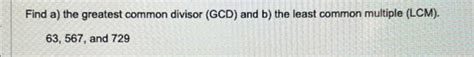 Solved Find A The Greatest Common Divisor Gcd And B The