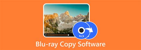 Detailed Review Of 7 Blu Ray Copy Software On Windows Mac