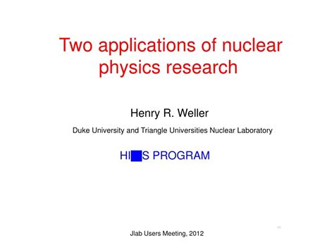 Ppt Two Applications Of Nuclear Physics Research Powerpoint