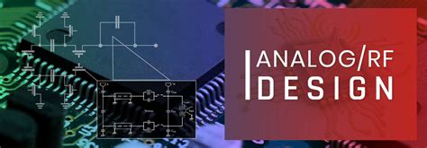 Analog Mixed Signal Design Analog RFIC Wireless Design