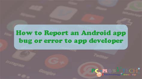 How To Report An Android App Error Bug To The App Developer