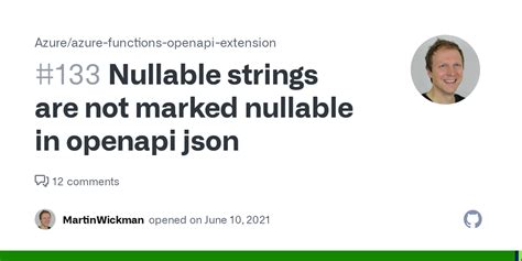 Nullable Strings Are Not Marked Nullable In Openapi Json Issue Azure Azure Functions