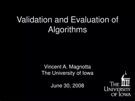 ppt validation and evaluation of algorithms powerpoint presentation