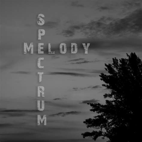 Spectrum Single By Melody Spotify