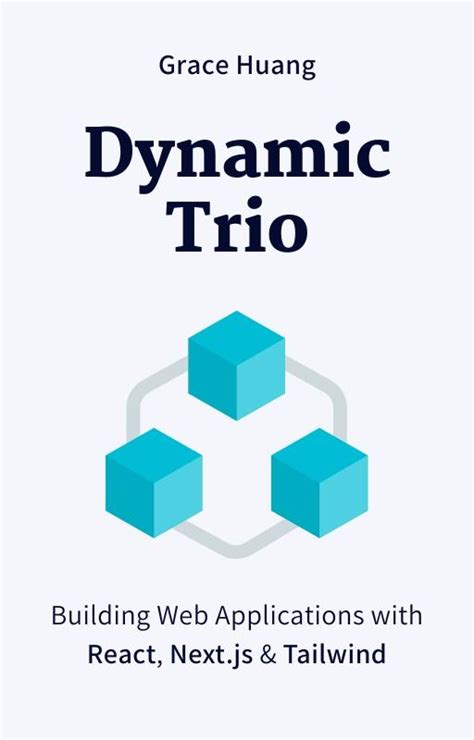Dynamic Trio Building Web… By Grace Huang [pdf Ipad Kindle]