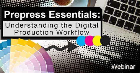 Prepress Essentials Understanding The Digital Production Workflow