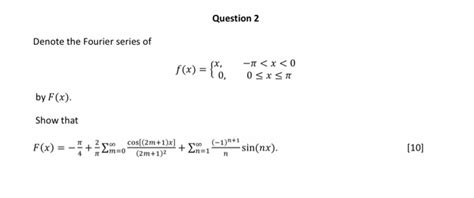 Solved Question Denote The Fourier Series Of JA Chegg
