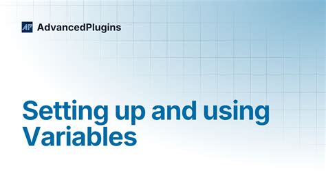 Setting Up And Using Variables Advancedplugins