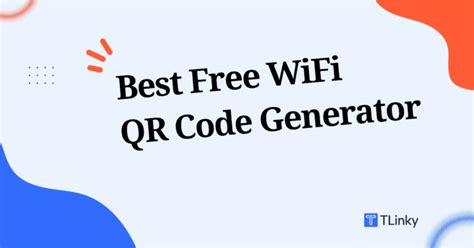 Best Free WiFi QR Code Generator In How To Create Guide TLinky