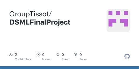 GitHub GroupTissot DSMLFinalProject