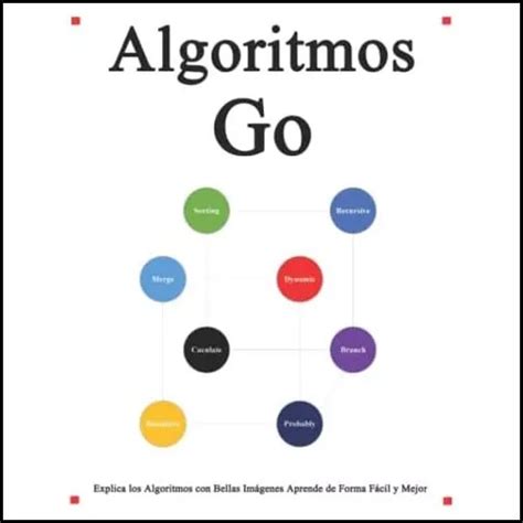 Libro Algoritmos Go Explica Los Algoritmos De Go Con De Y Envío Gratis