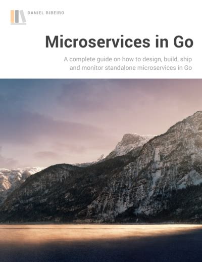 microservices in go by daniel ribeiro [leanpub pdf ipad kindle]