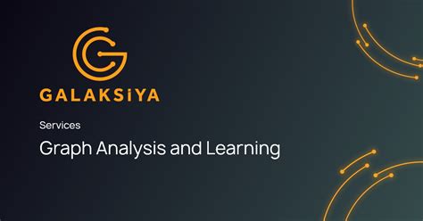 Graph Analysis And Learning Galaksiya