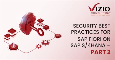 Security Best Practices For Sap Fiori On Sap S4hana Part 2 Vizio