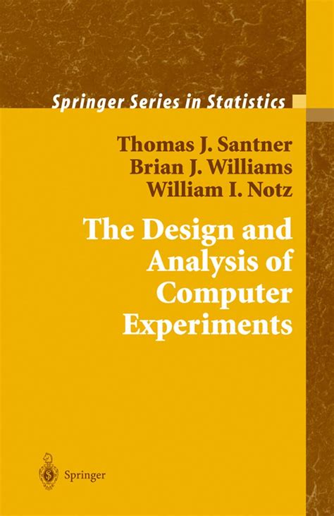 The Design And Analysis Of Computer Experiments Springer Series In