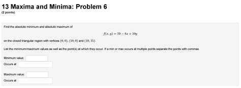 Solved 13 Maxima And Minima Problem 6 2 Points Find The