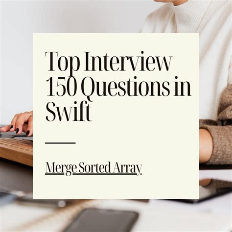 Mastering Merge Sorted Arrays A Guide To Efficiently Combining Arrays In Code In Swift By