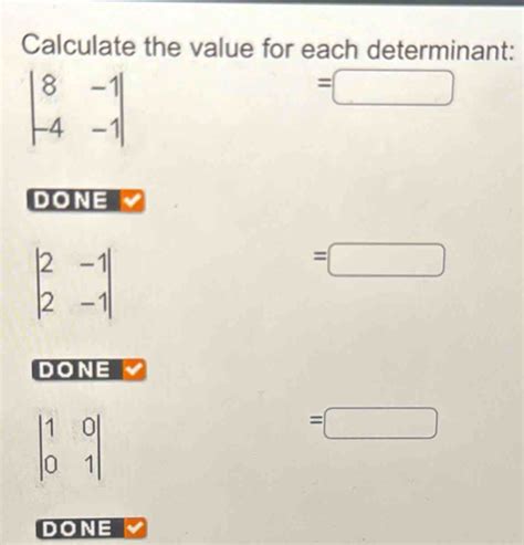 solved calculate the value for each determinant beginvmatrix 8and 1 4