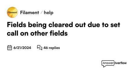 Fields Being Cleared Out Due To Set Call On Other Fields Filament