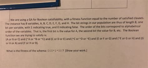 Solved We Are Using A Ga For Boolean Satisfiability With A