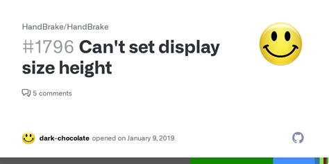 Cant Set Display Size Height · Issue 1796 · Handbrakehandbrake · Github