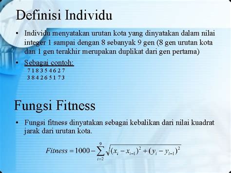 Algoritma Genetika Algoritma Genetika Representasi Kromosom Membangkitkan Populasi