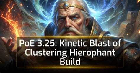 Poe 325 Kinetic Blast Of Clustering Hierophant Build Guide
