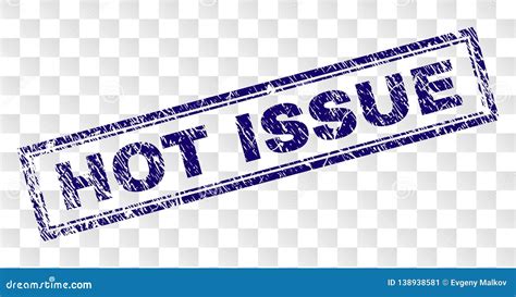 Grunge Hot Issue Rectangle Stamp Stock Vector Illustration Of Blue Print 138938581