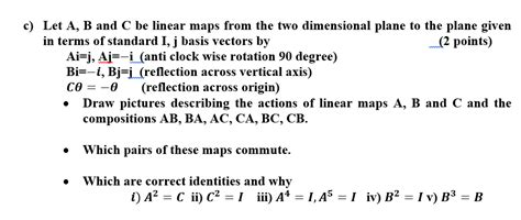 Solved C Let A B And C Be Linear Maps From The Two Chegg