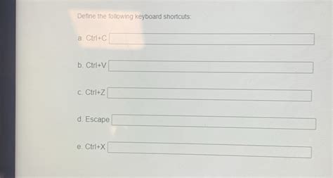 solved define the following keyboard shortcuts a ctrl c b ctrl v