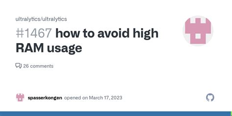 How To Avoid High RAM Usage Issue Ultralytics Ultralytics GitHub