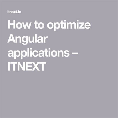 How To Optimize Angular Applications Itnext Optimization Angular Application