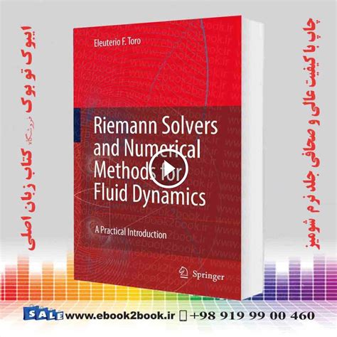 riemann solvers and numerical methods for fluid dynamics a practical