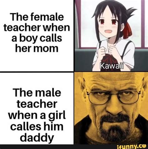The Female Teacher When A Boy Calls Her The Male Teacher When A Girl