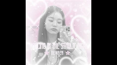Dancing In The Starlit Night Cover By Nevaeh Youtube