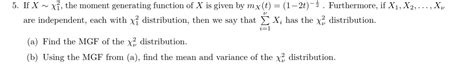 Solved 5 If X∼χ12 The Moment Generating Function Of X Is