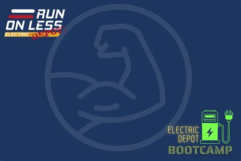 Run On Less Electric Depot Bootcamp 6 Electricity Resiliency And Availability Act News