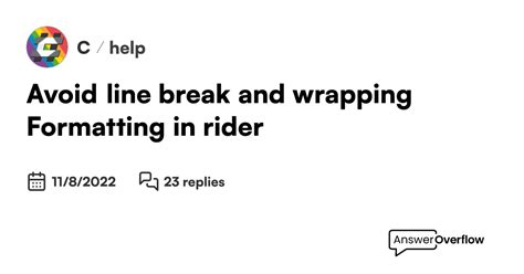 Avoid Line Break And Wrapping Formatting In Rider C