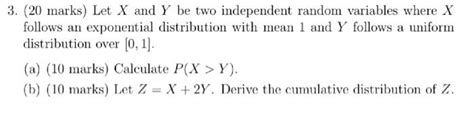 Solved 3 20 Marks Let X And Y Be Two Independent Random