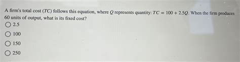 solved a firm s total cost tc ﻿follows this equation