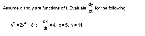 solved assume x ﻿and y ﻿are functions of t ﻿evaluate dydt
