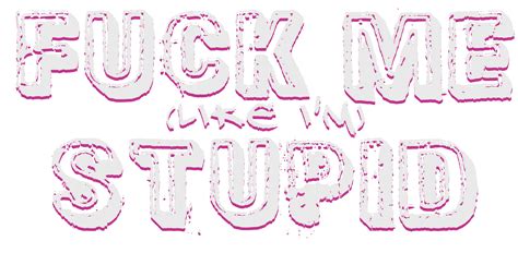 Fuck Me Like Im Stupid Ashcan By Darling Demon Games