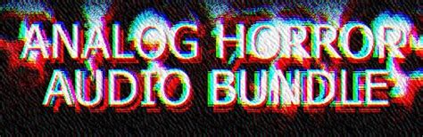 Analog Horror Audio Bundle By Audible Dread