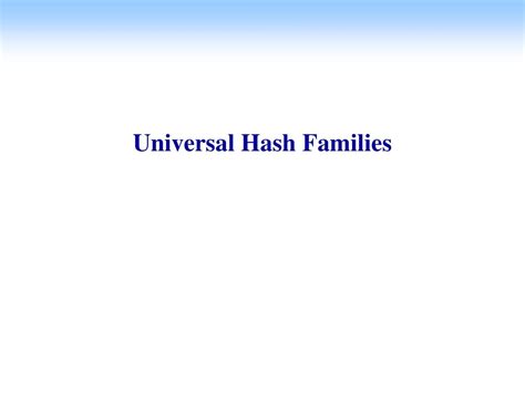 ppt universal hash families powerpoint presentation free download