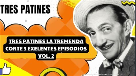 Tres Patines La Tremenda Corte 3 Exelentes Episodios Vol 2 Tres