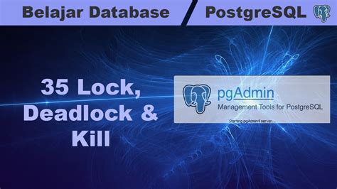 Learning Postgresql Database 35 Lock Deadlock And Kill Youtube