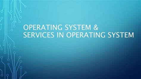 Operating System Services 9 Ppt Operating Systems Computer