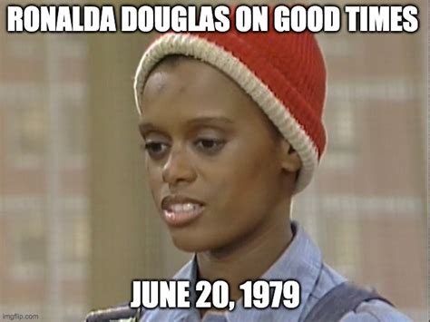 Good Times Happy 68th Birthday Ronalda Douglas She Facebook