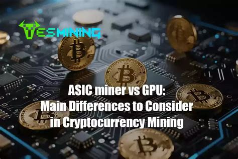 Asic Miner Vs Gpu Main Differences To Consider In Crypto Mining